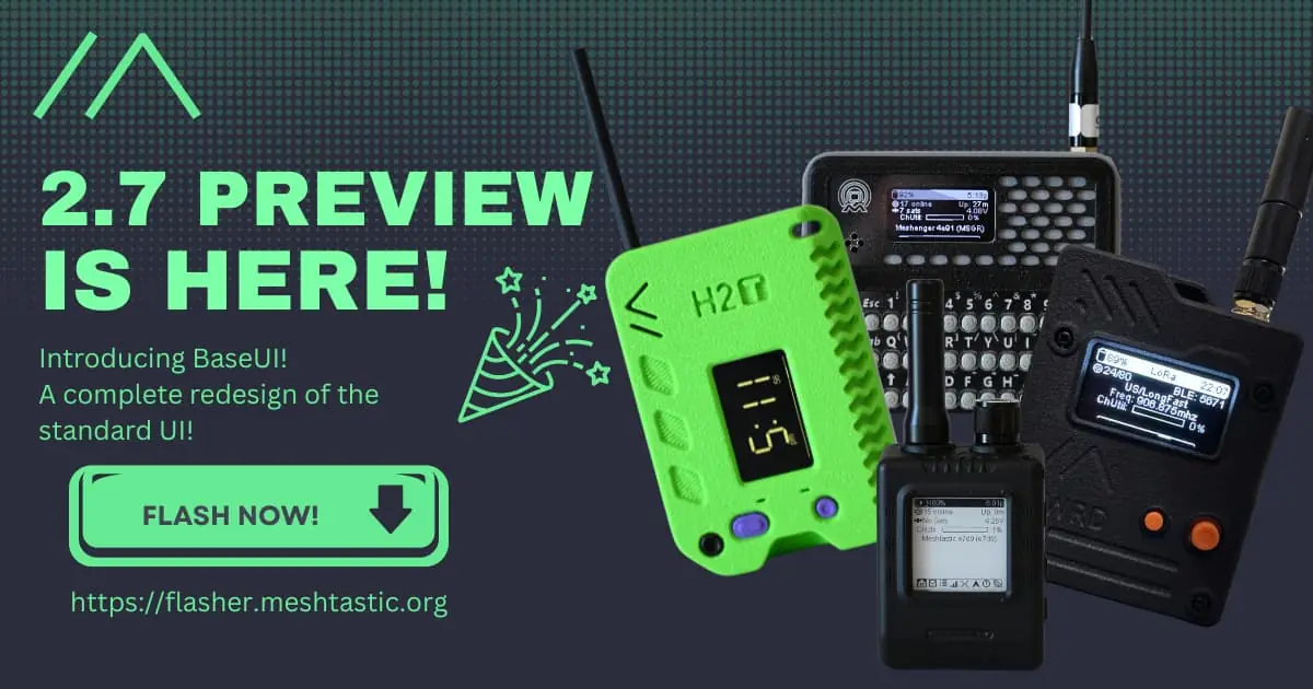 Meshtastic 2.7 预览版登场：BaseUI 全新界面上线！支持更多输入方式，TFT 统一大升级！ | MeshCN ...